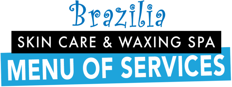Menu - Brazilia Skin Care & Spa